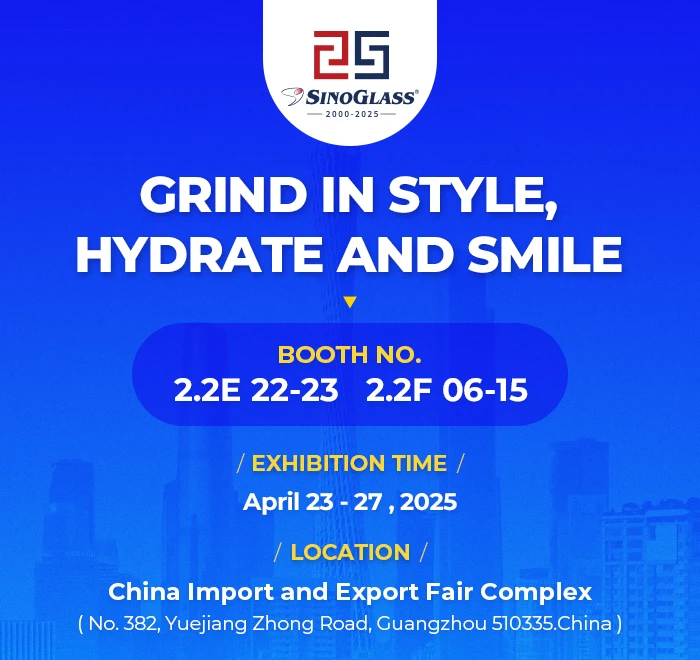 Grind in Style, Hydrate and Smile！ - SINOGLASS